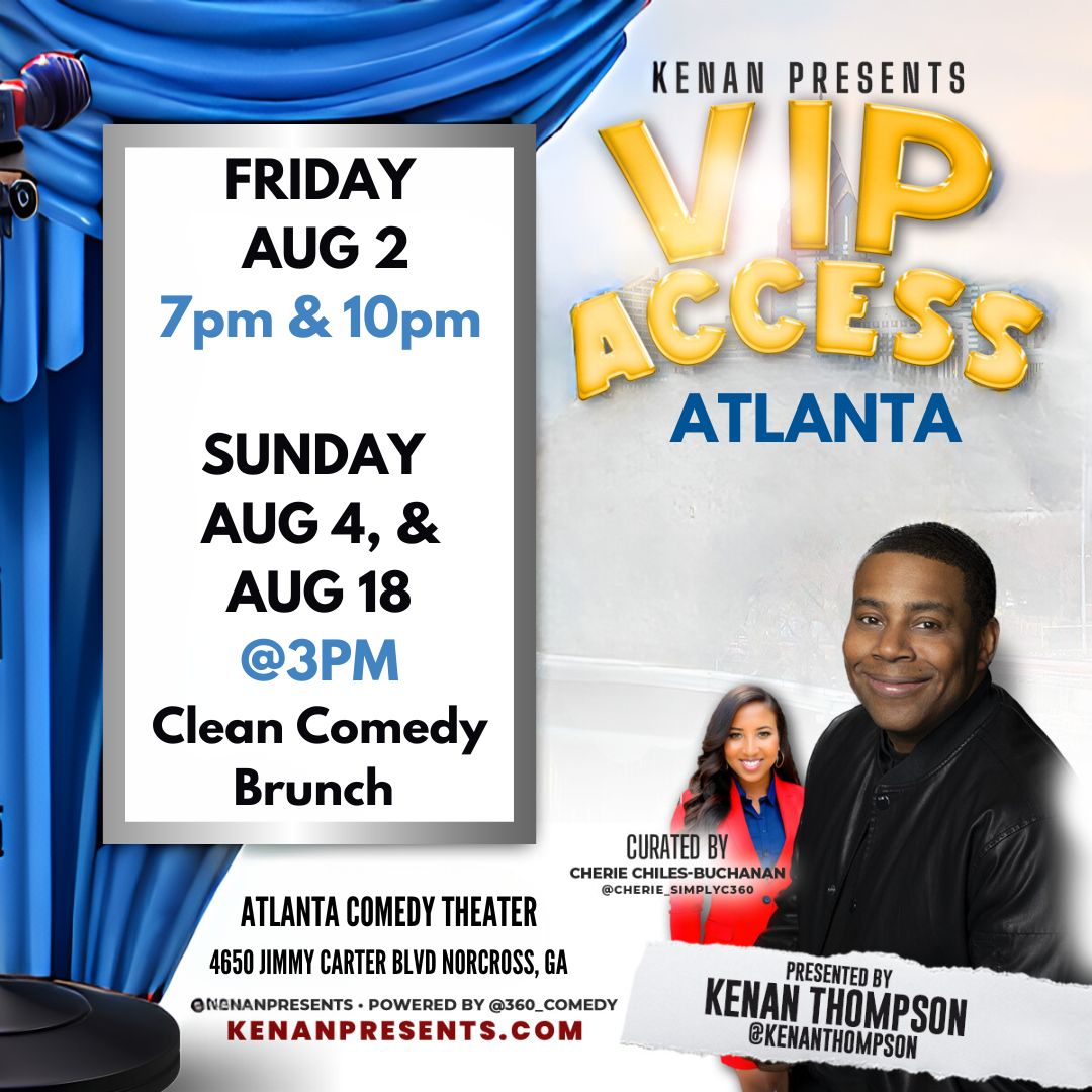 VIP Access Comedy – Atlanta – Kenan Presents